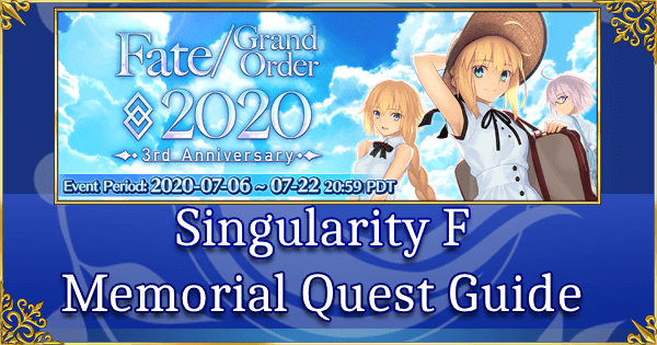 FGO 2020 ~3rd Anniversary~ - Singularity F Memorial Quest Guide | Fate Grand Order Wiki - GamePress